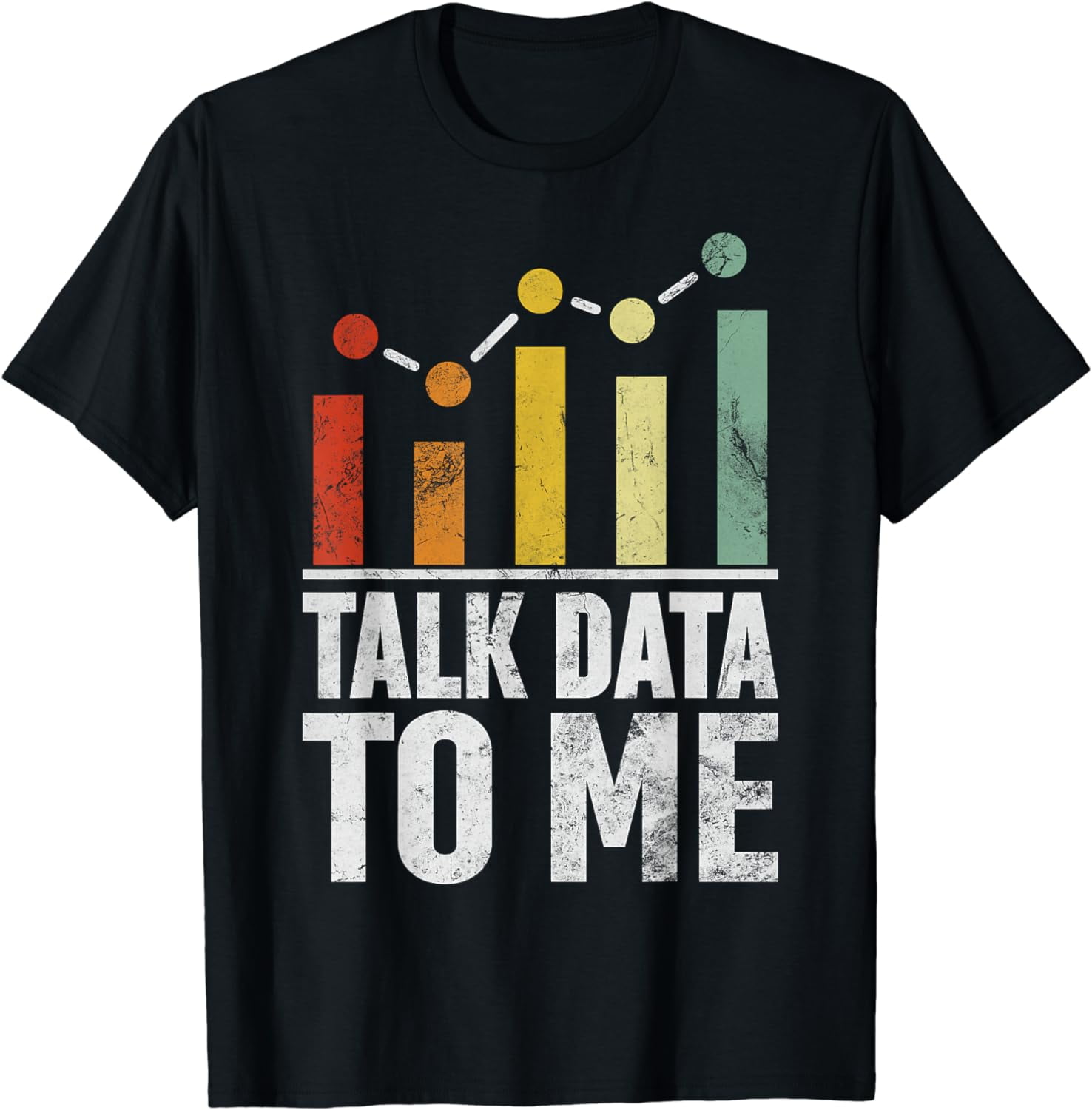 Talk Data to Me Funny Data Science Statistics Data Analyst T-Shirt Graphic & Letter Print T ...