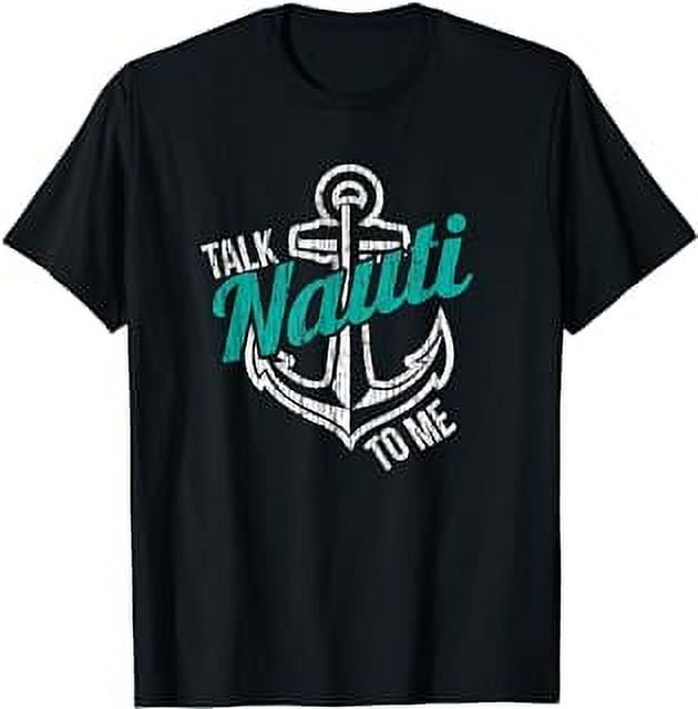 Talk Nauti To Me Shirt Nauti Girl Nautical Anchor Boat Lover - Walmart.com