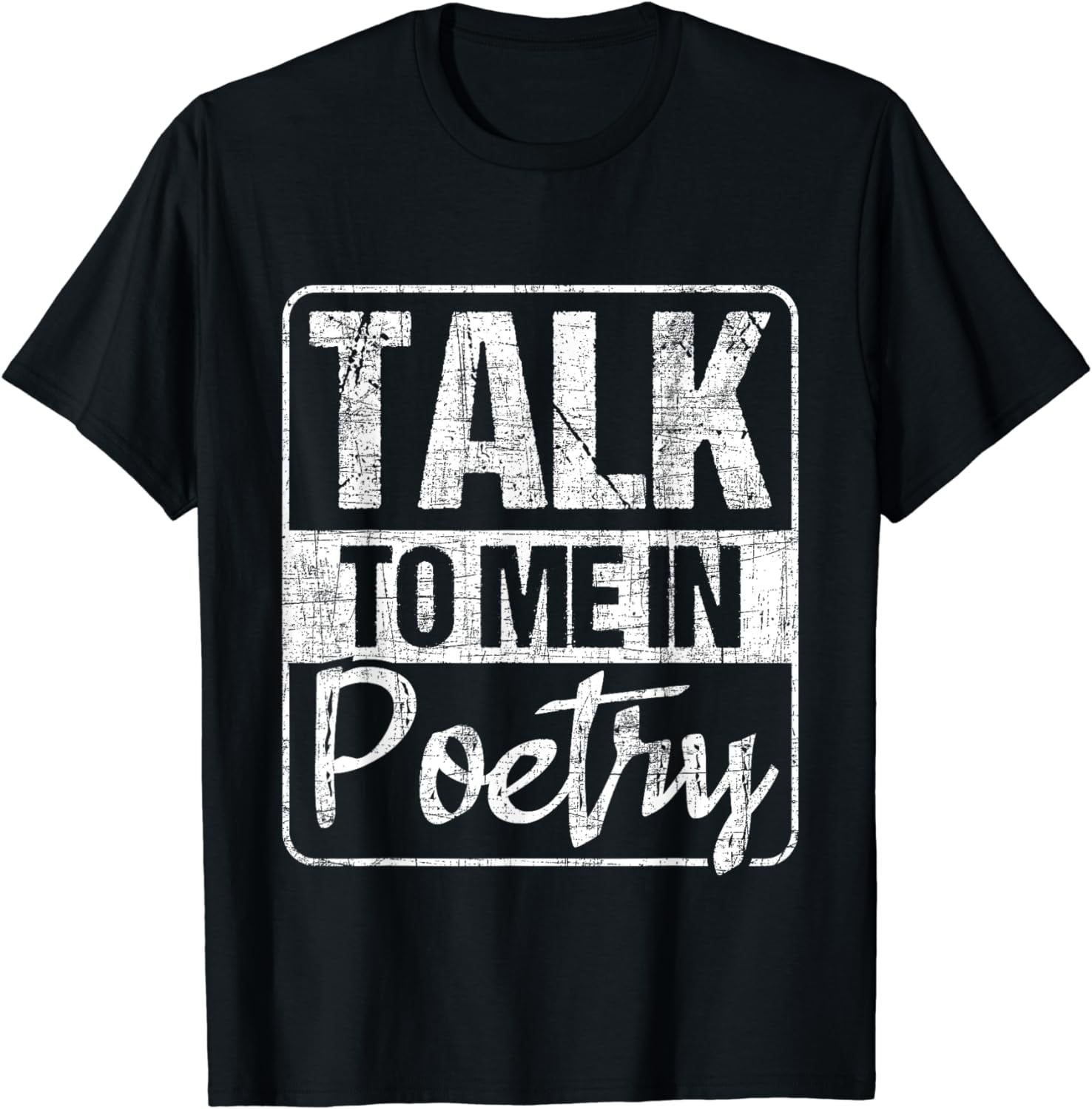 Talk To Me In Poetry - 2024 Poet Literature Poem Writing T-Shirt ...