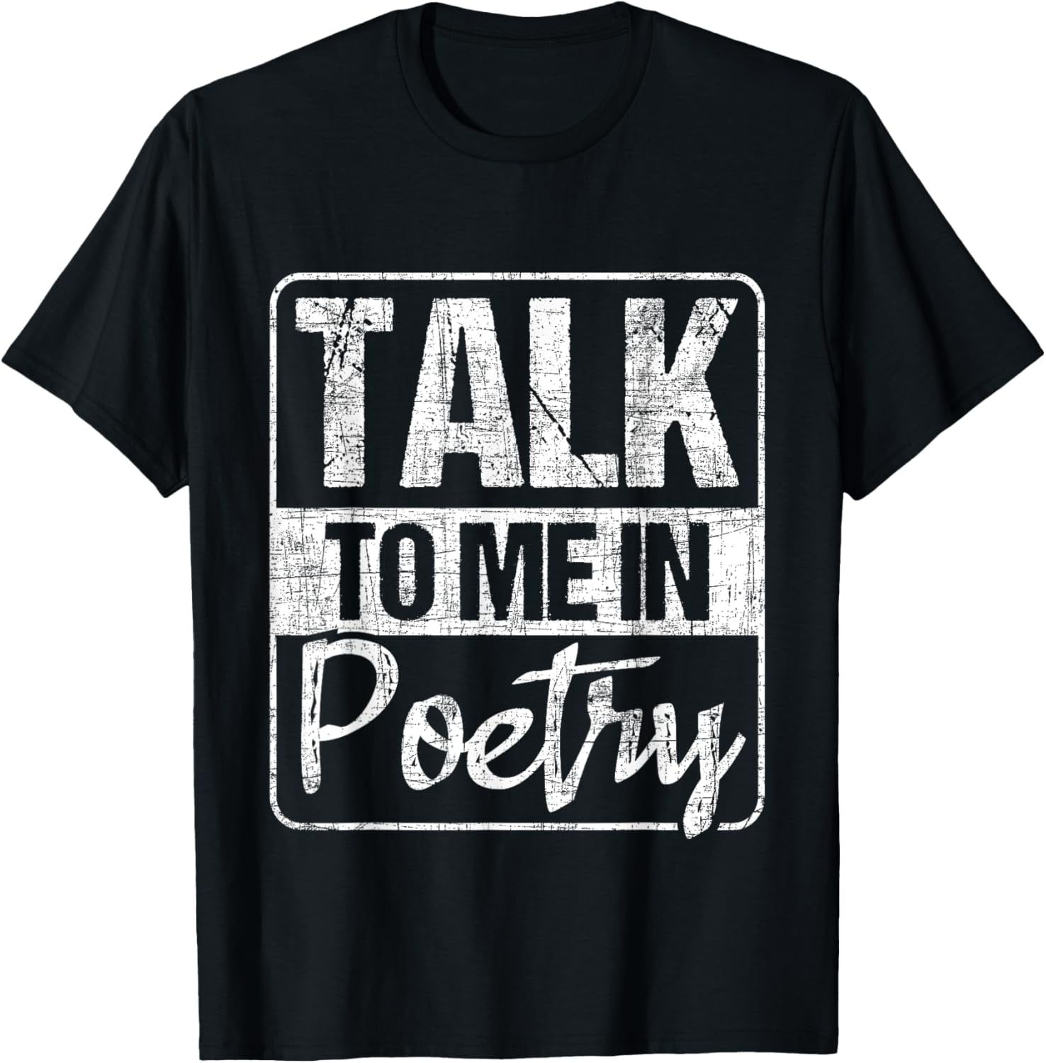 Talk To Me In Poetry - Poet Literature Poem Writing T-Shirt men and ...
