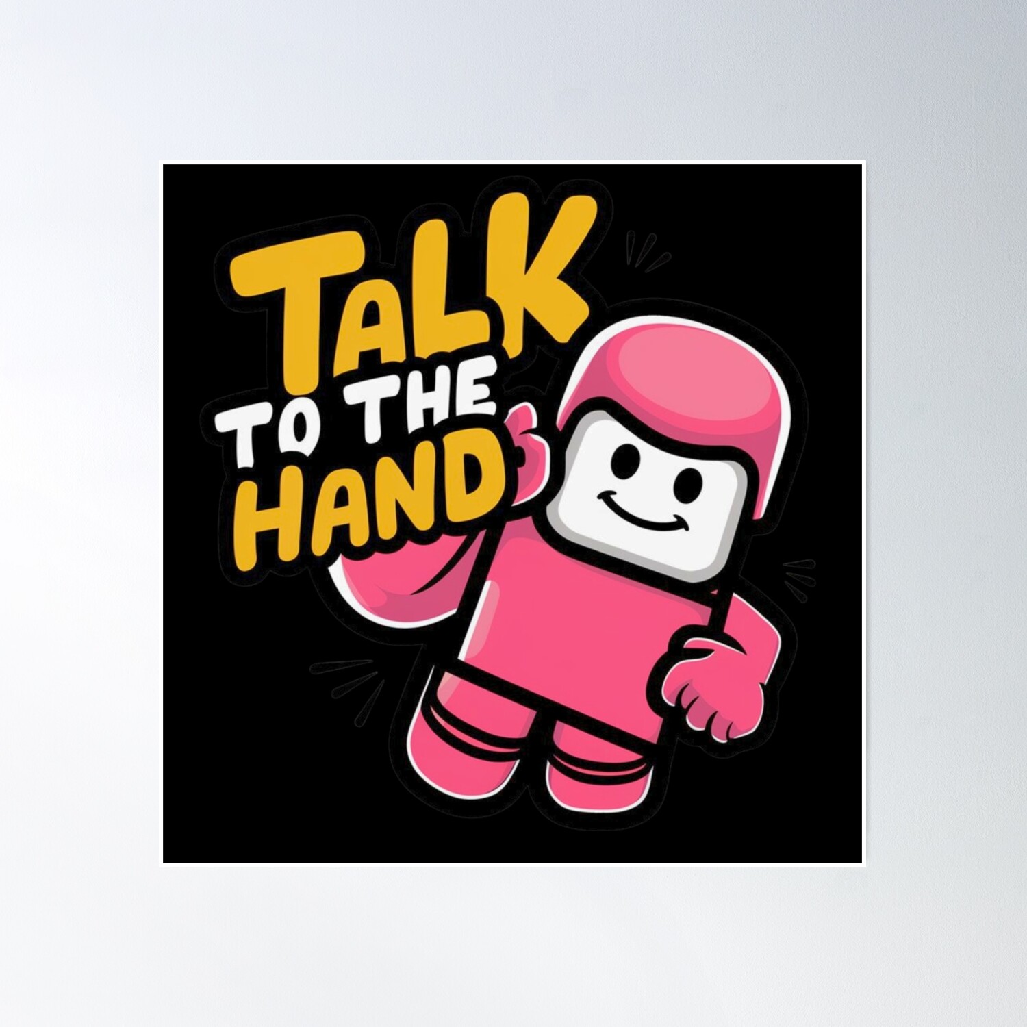 Talk To The Hand Su Tart Poster Wall Art, Modern Wall Decor, 24x24 ...