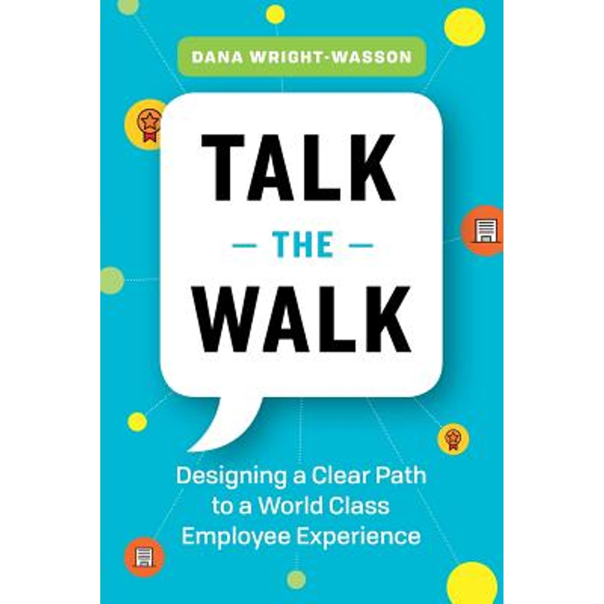 Talk the Walk: Designing a Clear Path to a World Class Employee Experience (Other) - Walmart.com