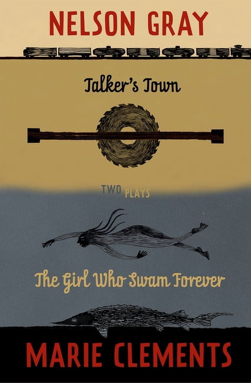 Talker's Town and the Girl Who Swam Forever: Two Plays, (Paperback ...