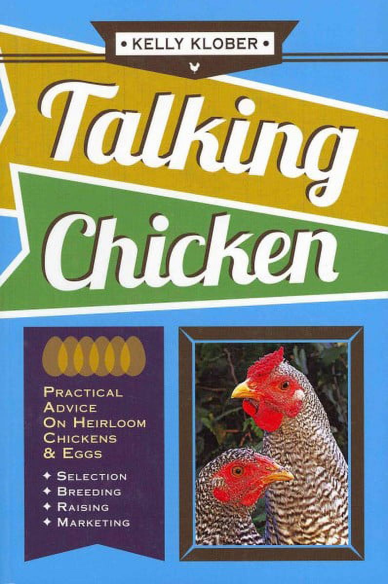 Talking Chicken : Practical Advice on Heirloom Chickens & Eggs ...