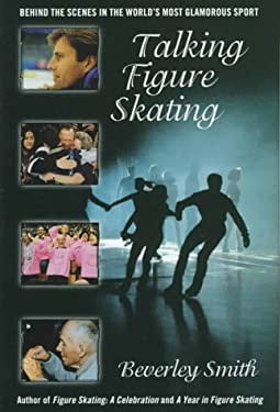 Pre-Owned Talking Figure Skating: Behind the Scenes in the World's Most ...