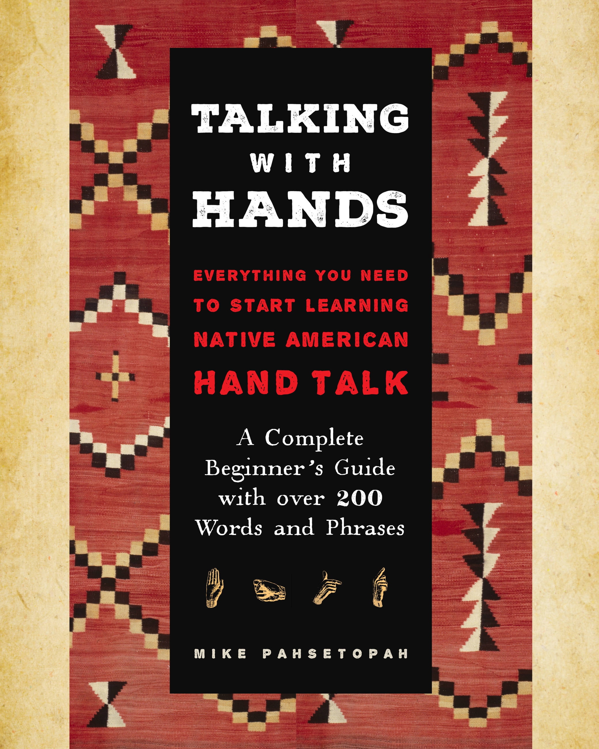 Talking with Hands : Everything You Need to Start Signing Native American Hand Talk - A Complete ...