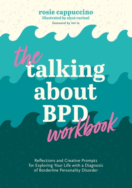 The Talking about Bpd Workbook: Reflections and Creative Prompts for ...