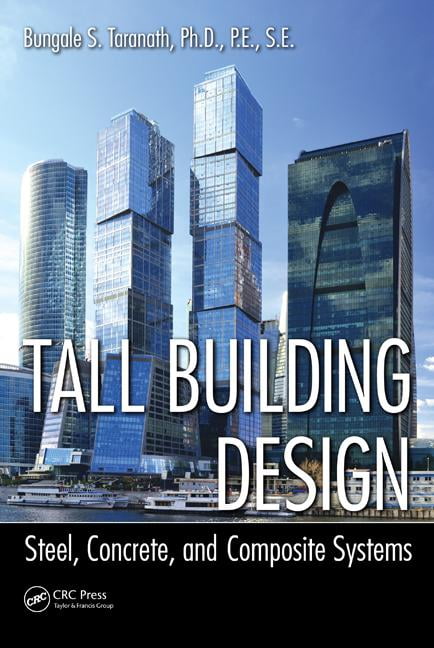 Tall Building Design: Steel, Concrete, and Composite Systems ...
