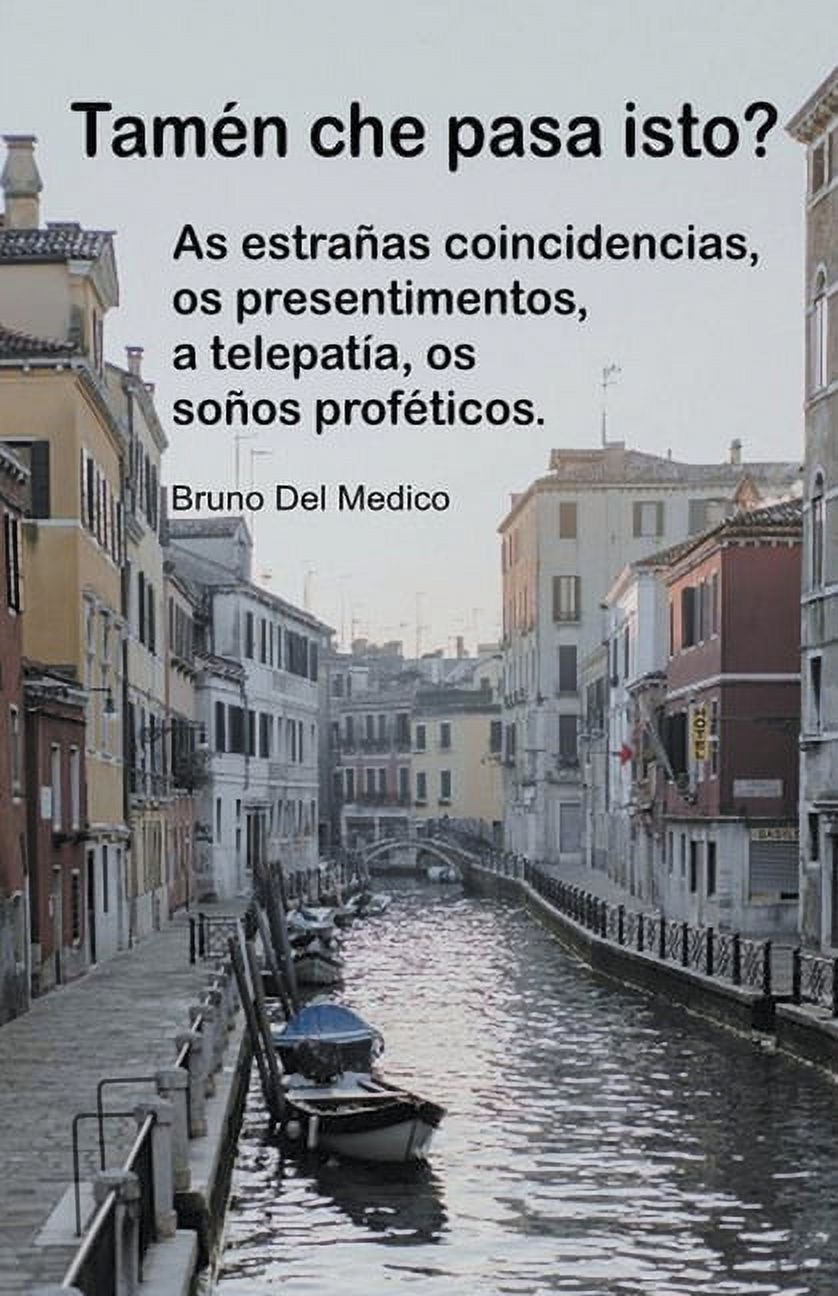 TamÃ©n che pasa isto? As estraÃ±as coincidencias, os presentimentos, a ...