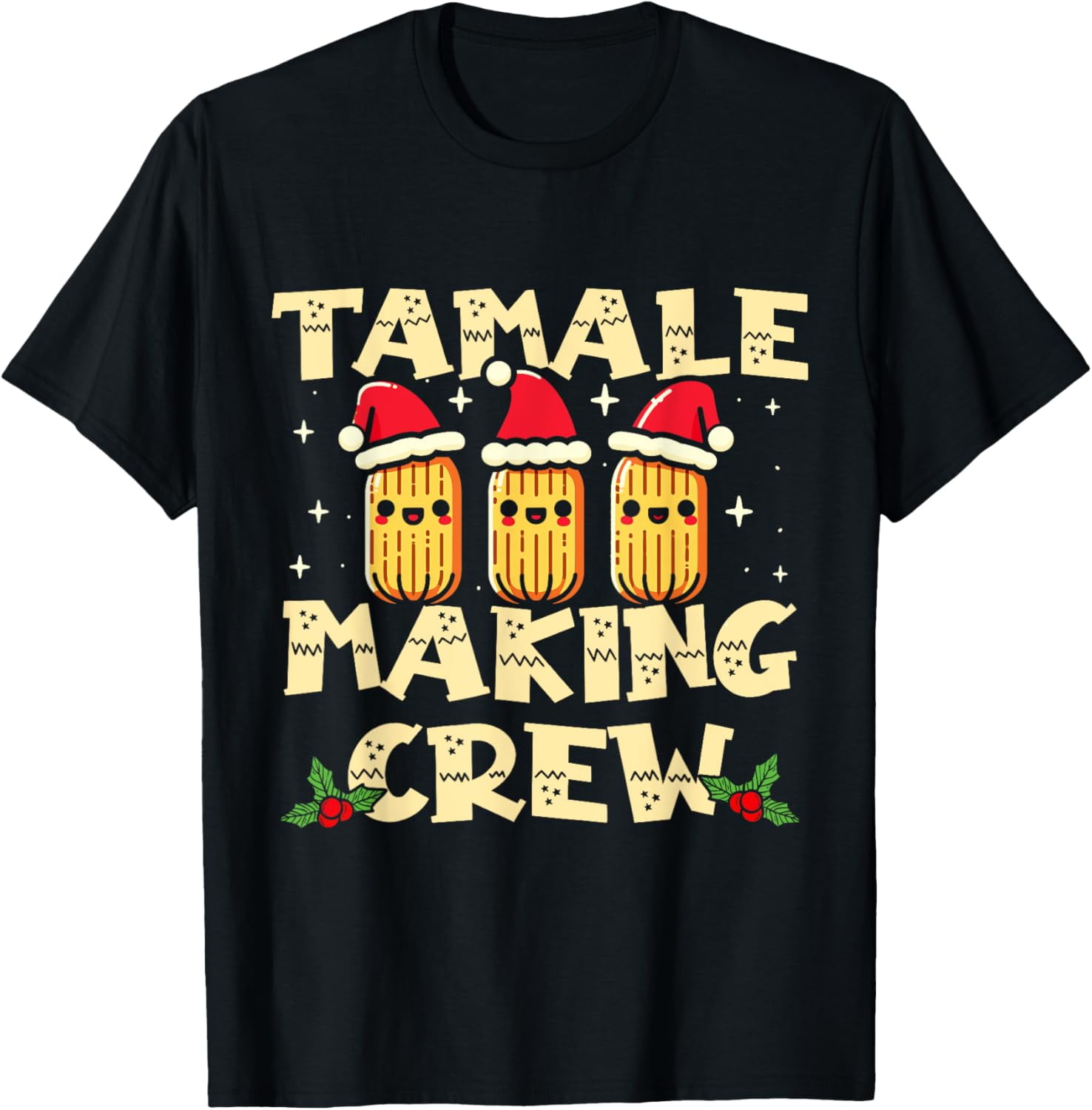 Tamale Making Crew Tamale Season Funny Mexican Christmas T-Shirt ...