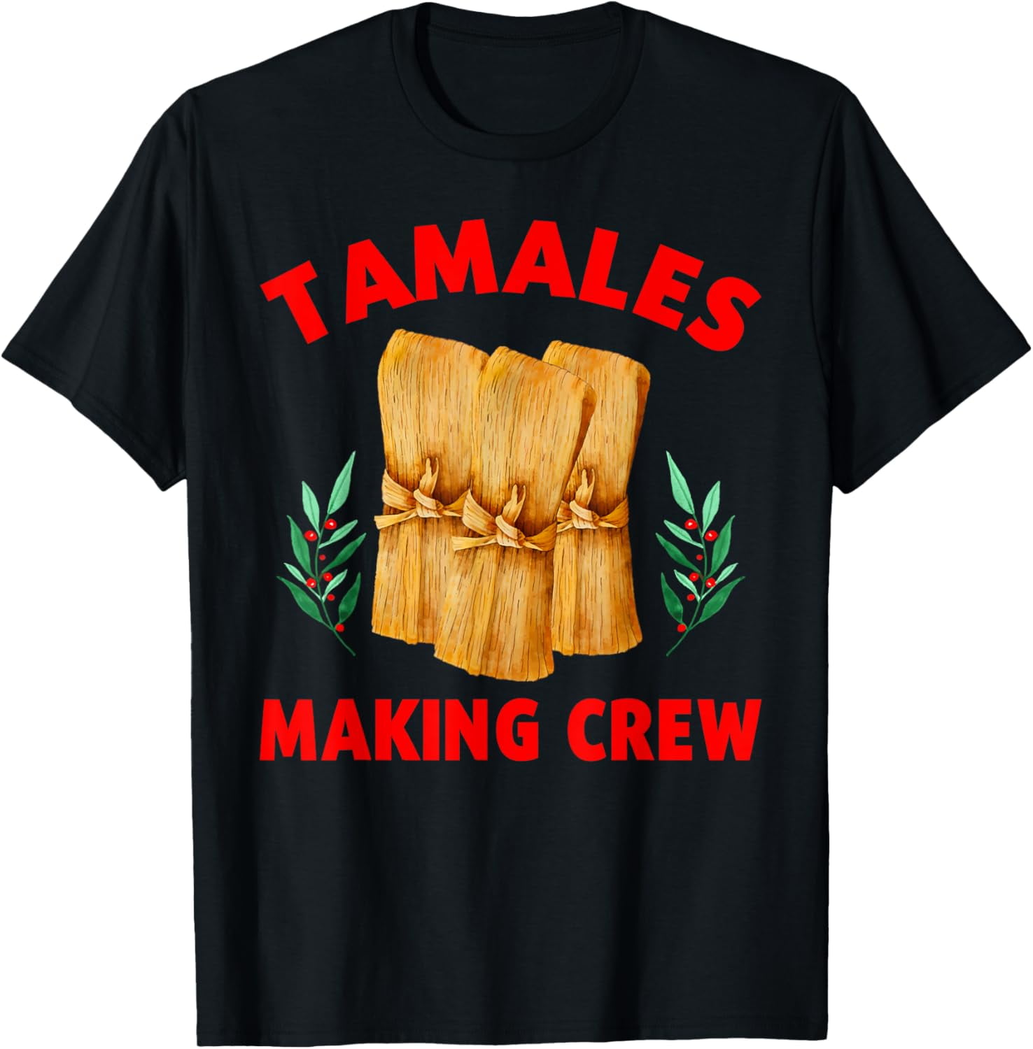 Tamales Making Crew Funny Tamali Squad Mexican Food Lover T-Shirt men ...