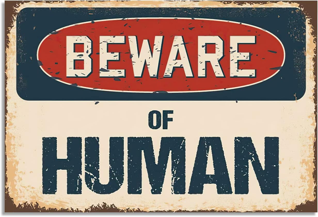 Tamengi Beware of Human Rustic Sign Classic Rust Wall Plaque Decoration ...