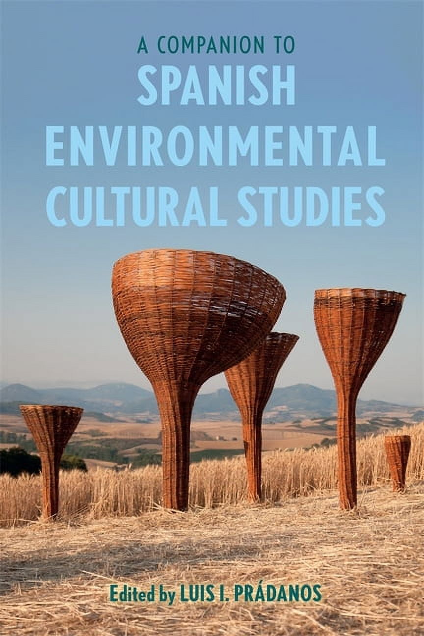 Tamesis Companions A Companion to Spanish Environmental Cultural ...