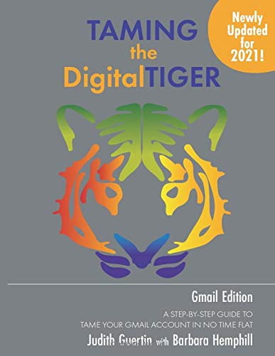 Pre-Owned Taming the Digital Tiger: A Step-by-Step Guide to Tame Your Gmail Account in No Time ...