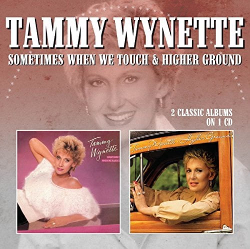 Tammy Wynette - Sometimes When We Touch / Higher Ground - Music ...