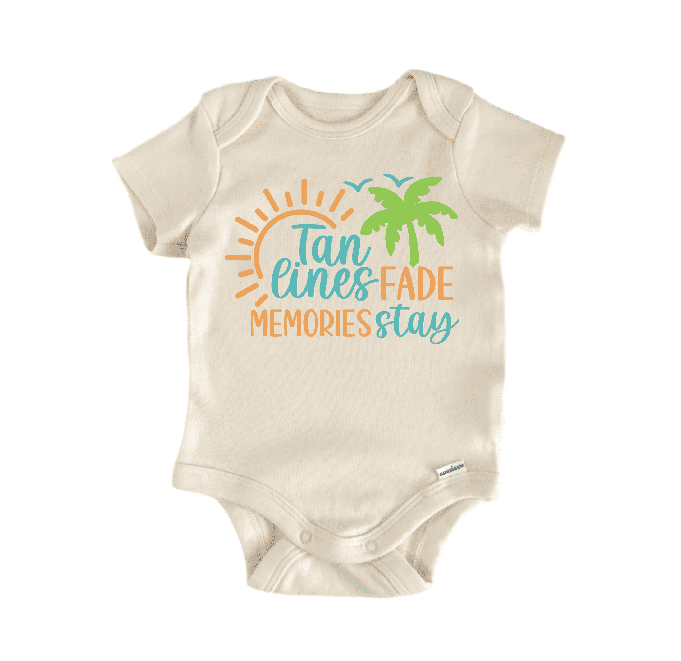 Tan Lines Fade Memories Stay Vacation - Baby Boy Girl Clothes Infant ...