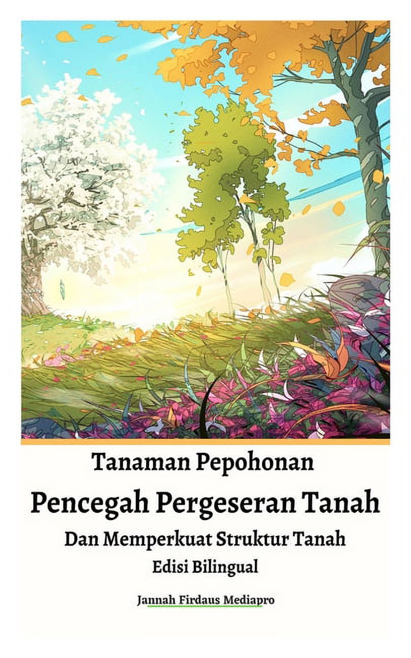 Tanaman Pepohonan Pencegah Pergeseran Tanah Dan Memperkuat Struktur ...