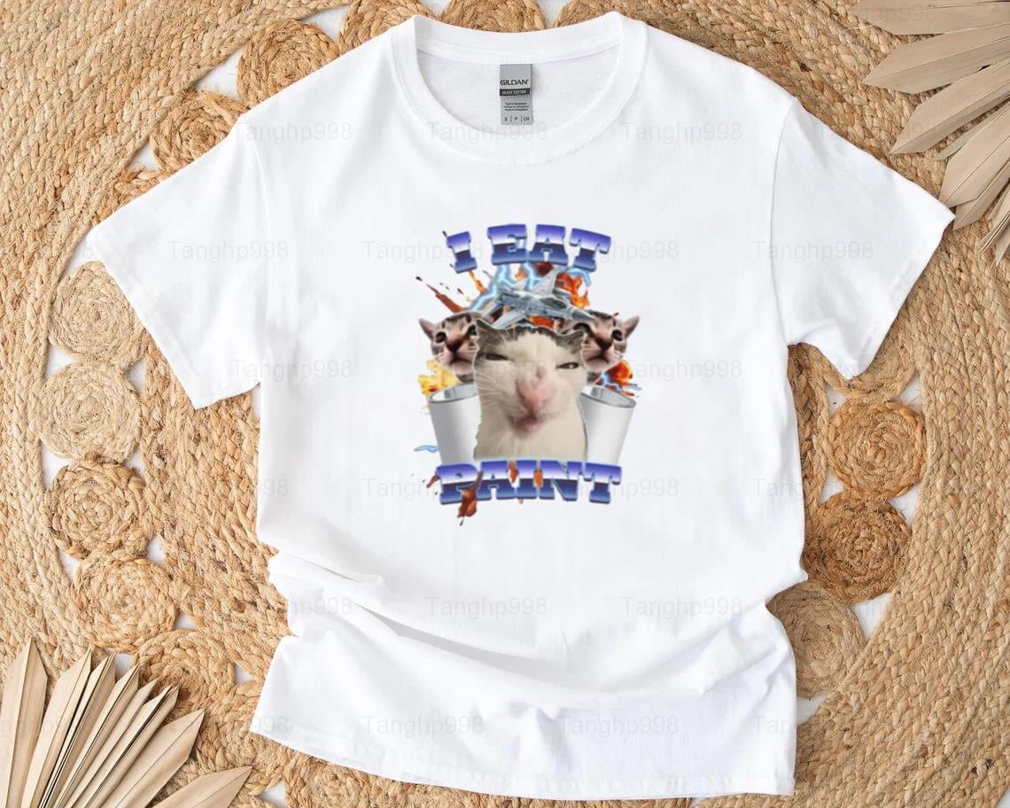 Tanghp998 I Eat Paint T-Shirt - Funny Cat Meme Unhinged Cringe Tee, for ...