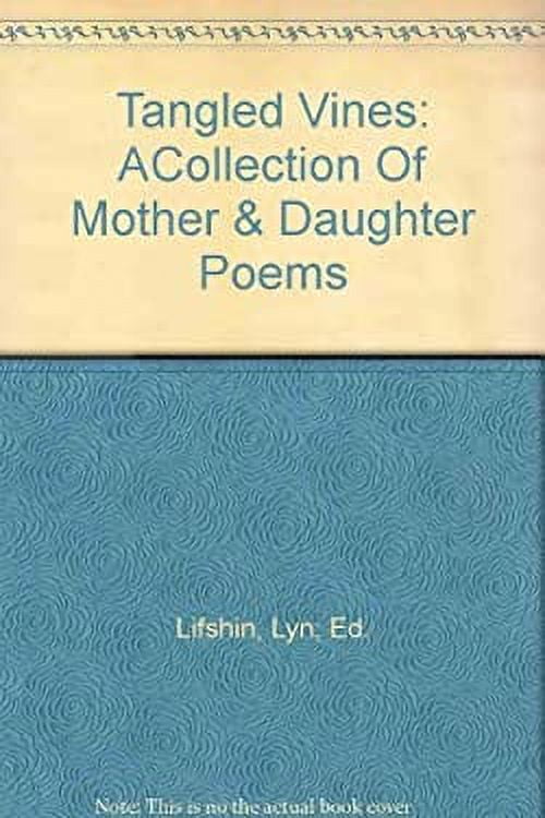 Pre-Owned Tangled Vines : A Collection of Mother and Daughter Poems ...