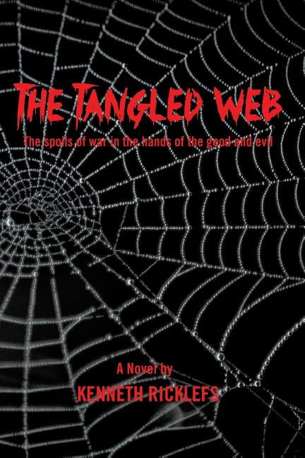 Tangled Web : The Spoils of War in the Hands of the Good and Evil ...