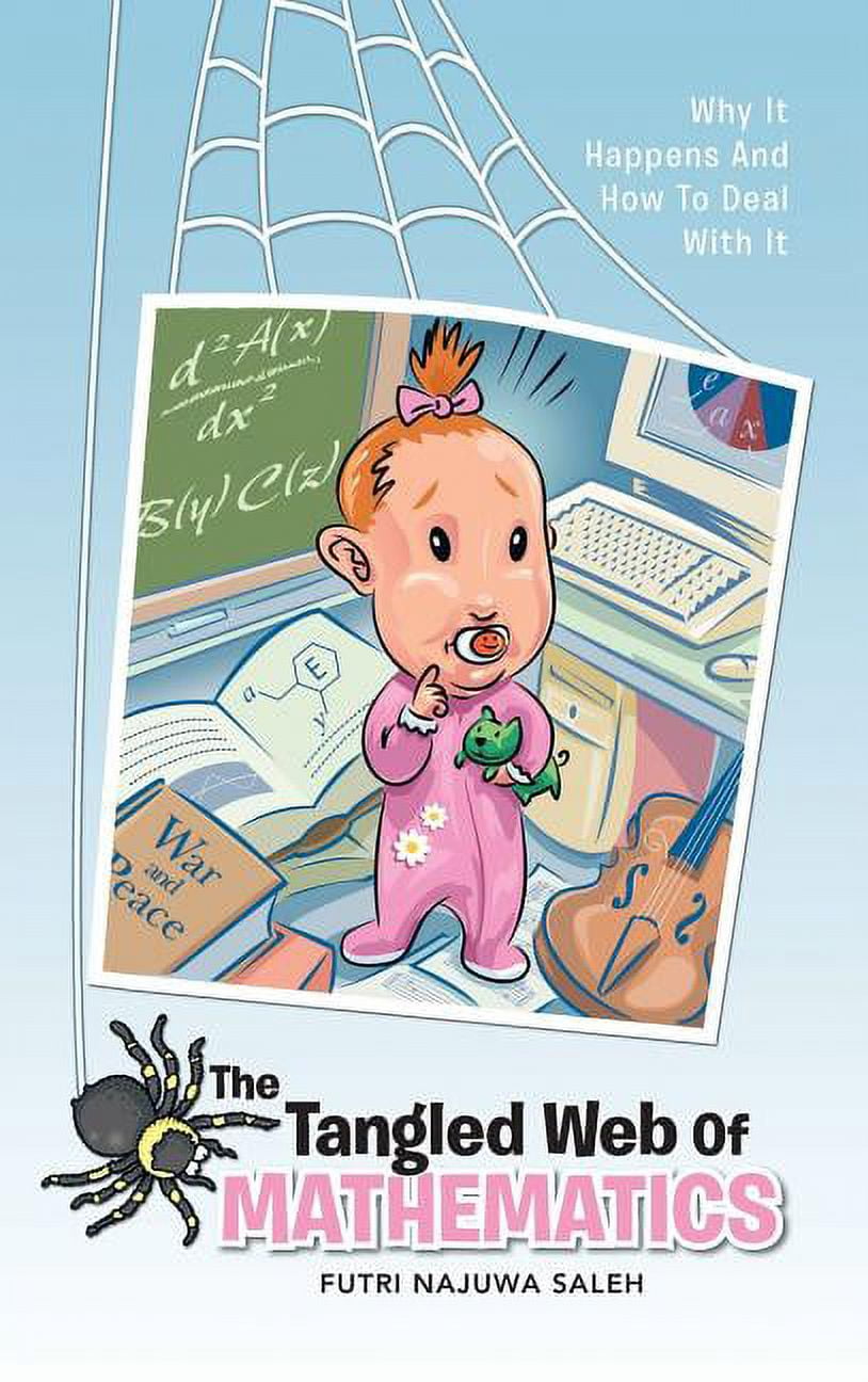 Tangled Web of Mathematics : Why It Happens and How to Deal With It ...