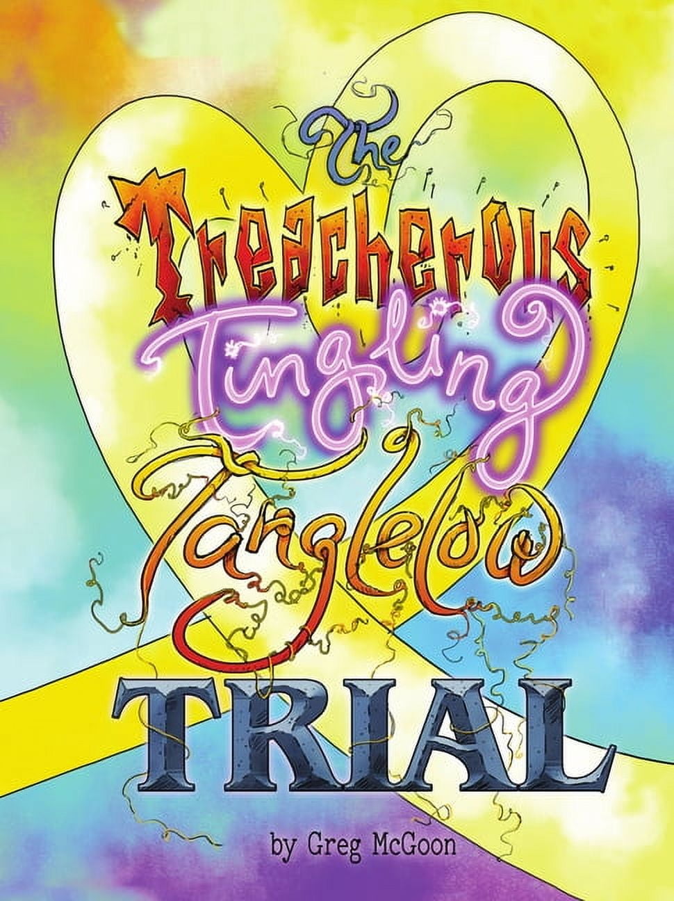 Tanglelows The Treacherous Tingling Tanglelow Trial, Book 3, (Hardcover ...