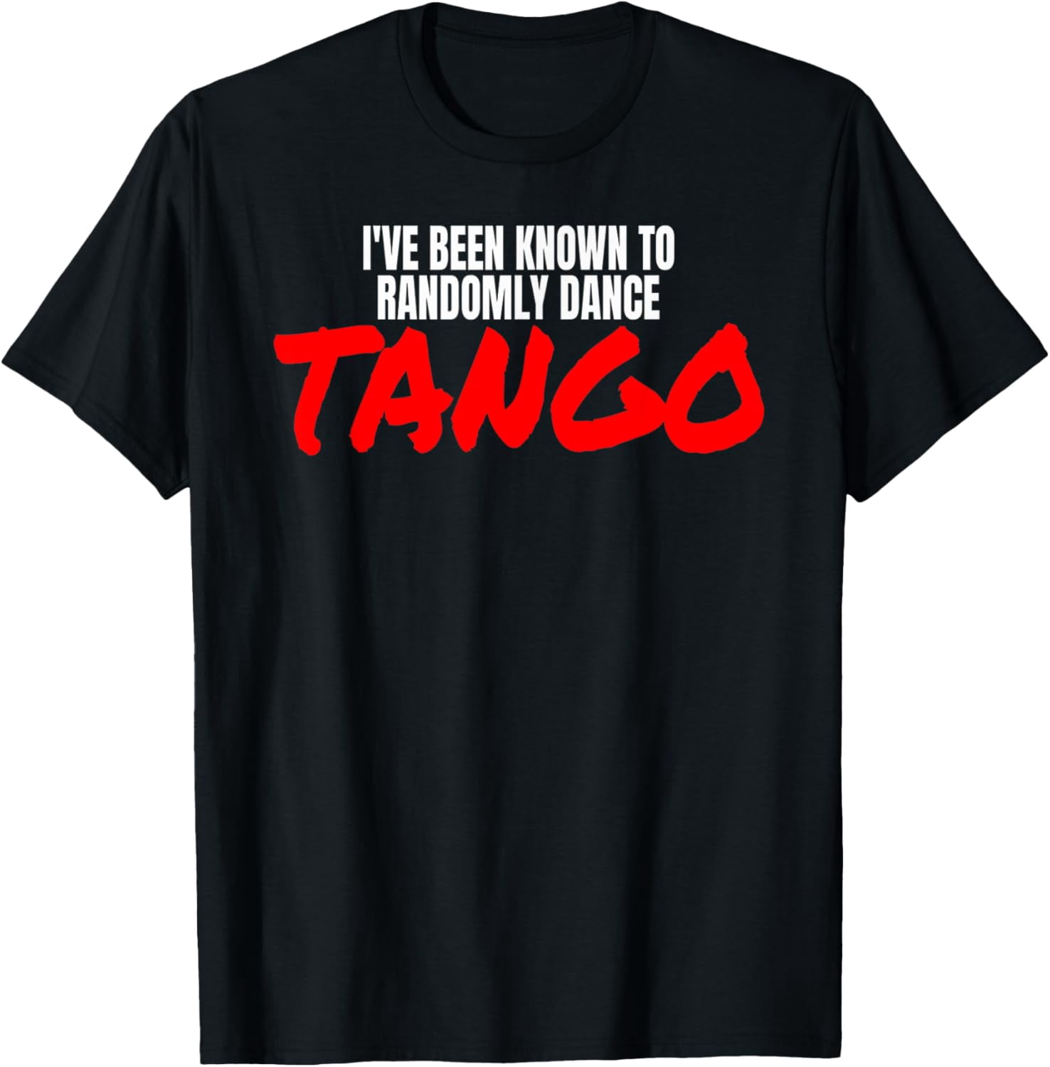 Tango Dance Latin Salsa Tango Dancing Randomly Dance Tango T-Shirt men ...