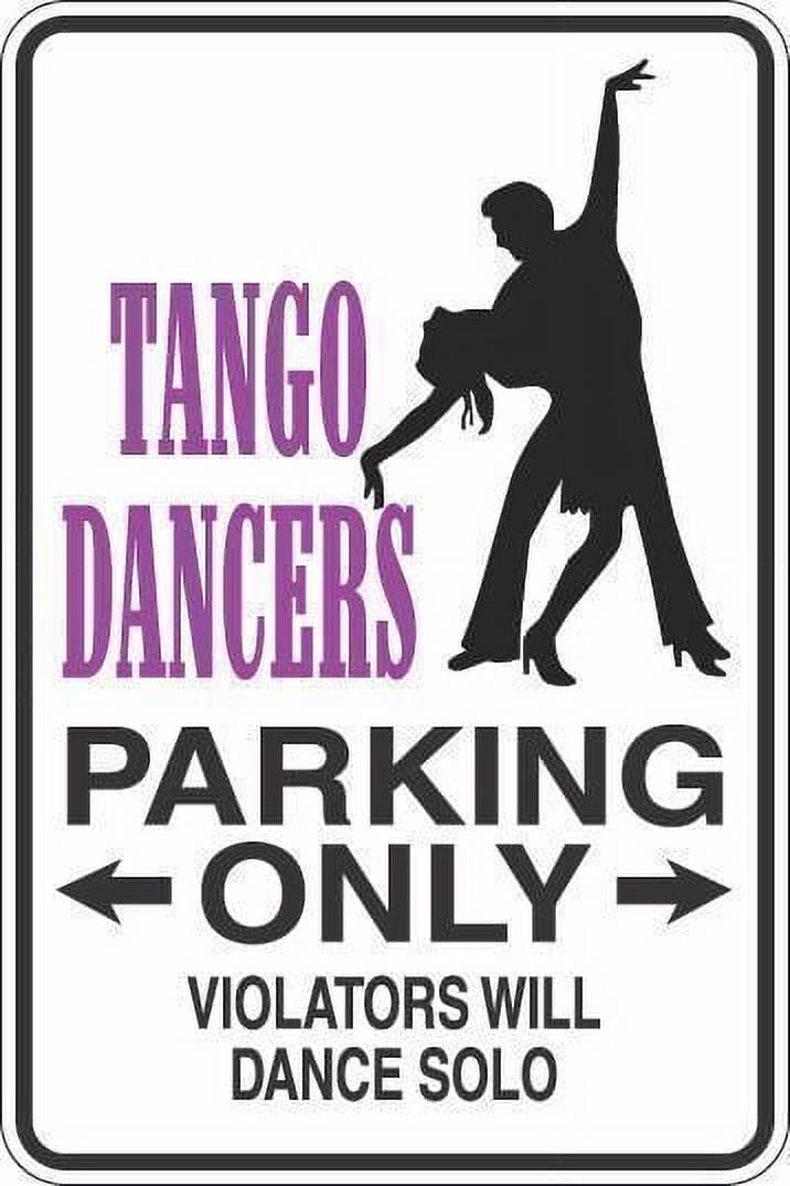 Tango Dancers Parking Only Will Dance Solo Size: 16 x 12 Inch Metal ...
