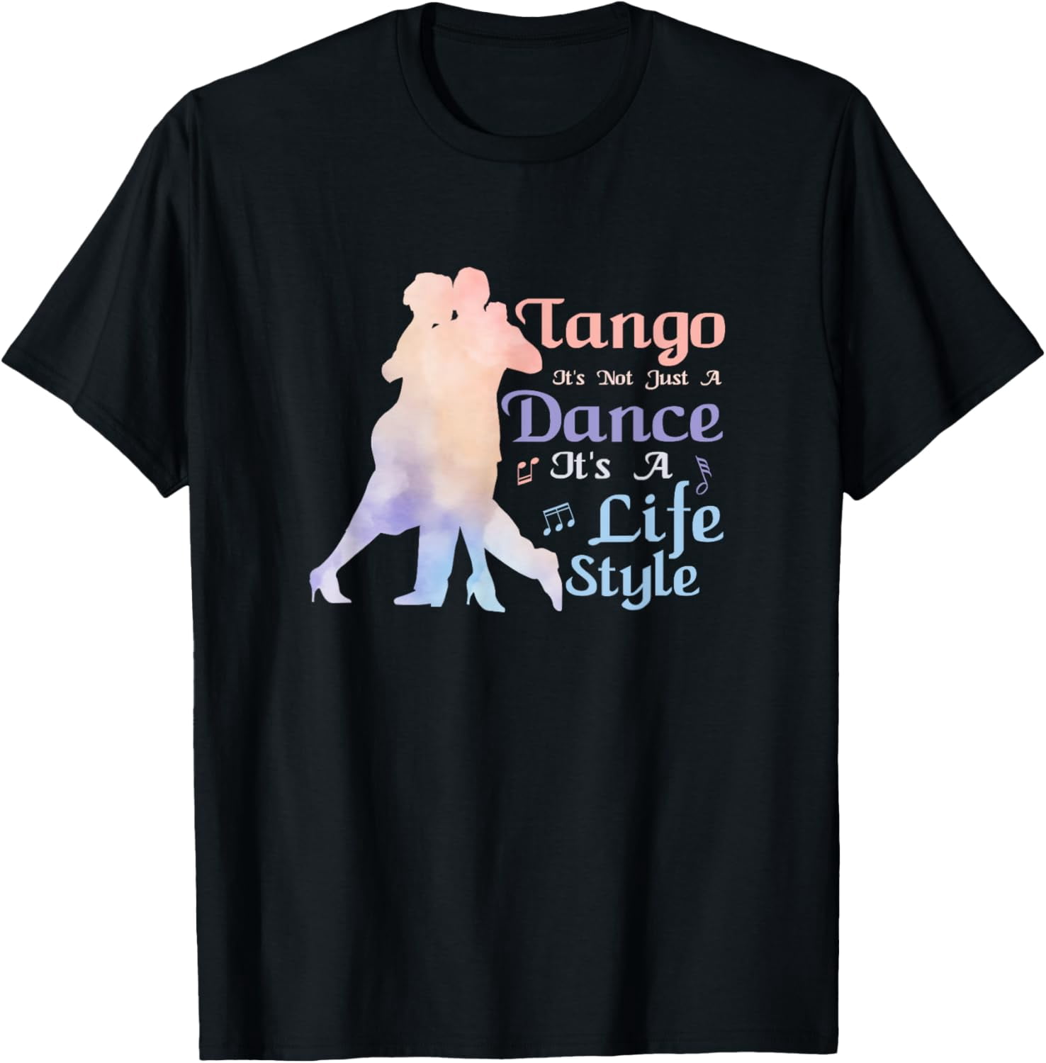 Tango It's Not Just A Dance It's A Life Style Latin Music T-Shirt men ...