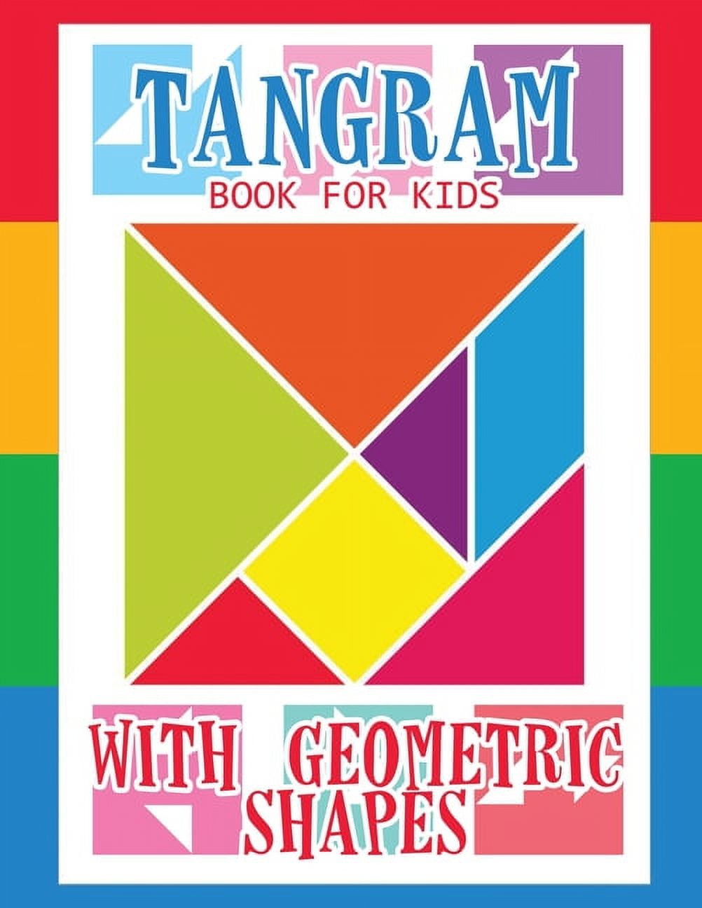Tangram Book for Kids with Geometric Shapes : 21 Geometric Shapes ...