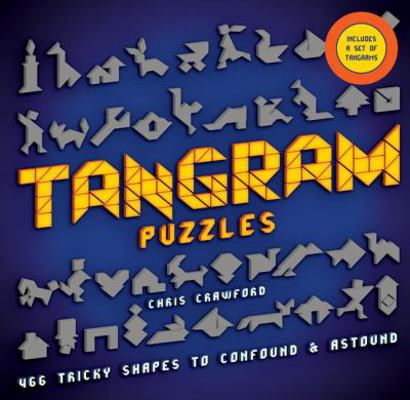 Pre-Owned Tangram Puzzles: 466 Tricky Shapes to Confound & Astound ...