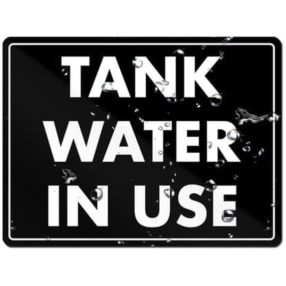 Tank Water In Use Wall Or Door Sign- Black & White Acrylic Sign For ...
