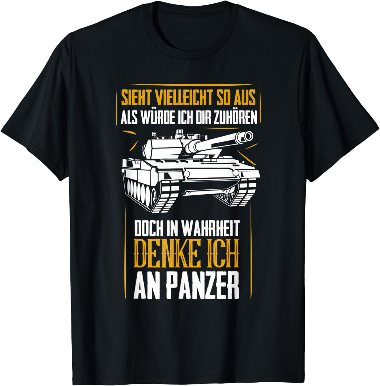 Tank saying for German military tank driver commanders T-Shirt ...