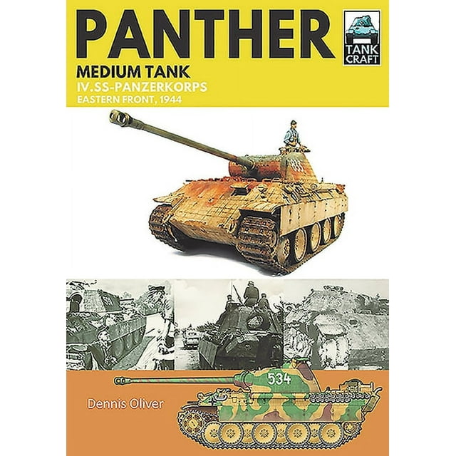 Tankcraft: Panther Medium Tank: IV. Ss-Panzerkorps Eastern Front, 1944 ...