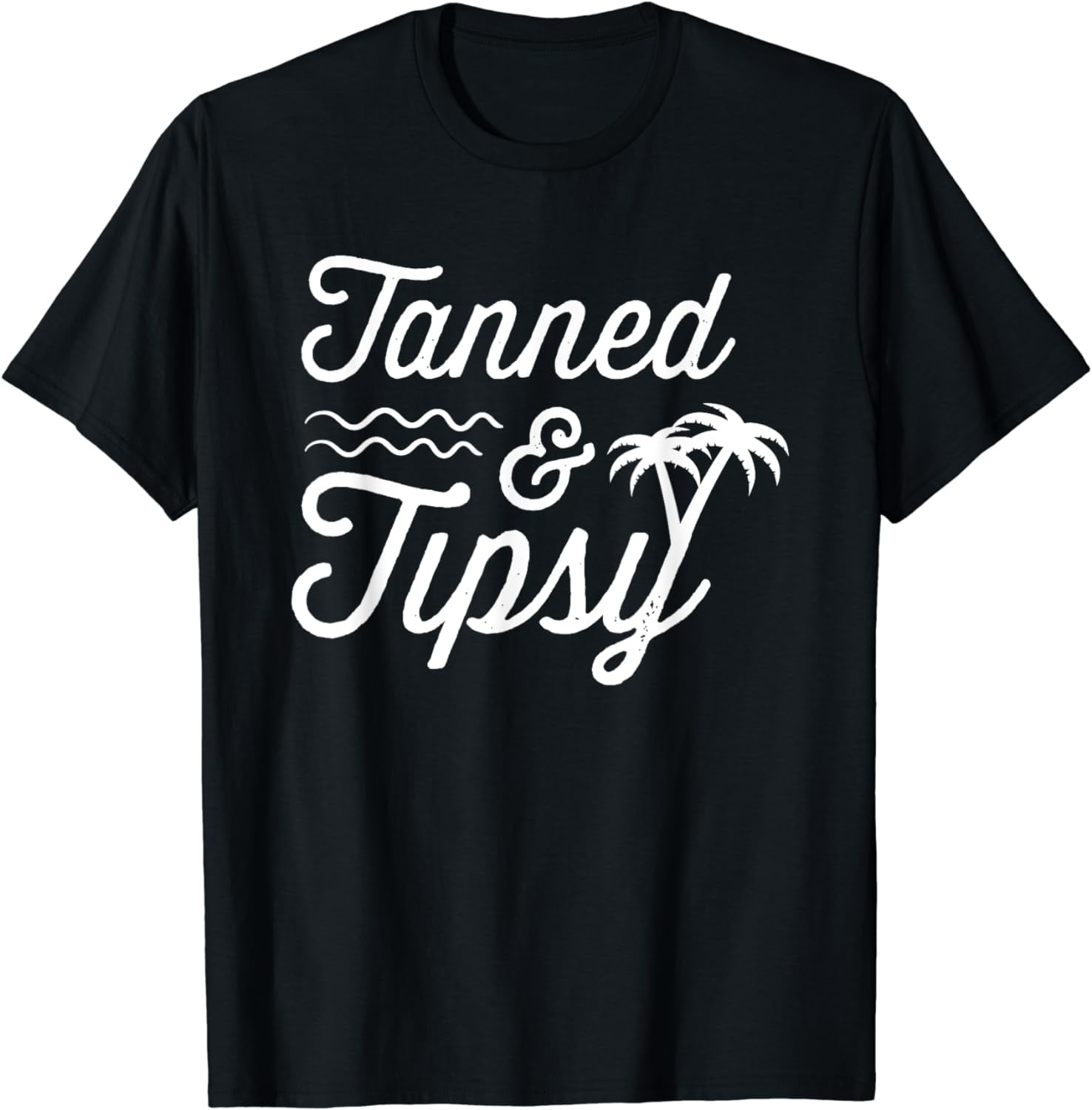 Tanned & Tipsy Funny Summer Beach Drinking Garment T-Shirt - Walmart.com