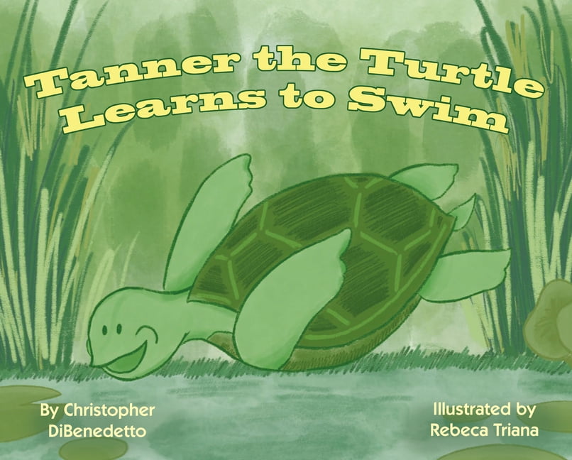 Tanner the Turtle Learns to Swim, (Paperback) - Walmart.com