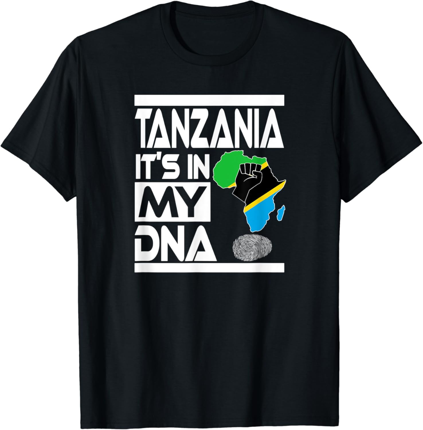 Tanzania Is In My DNA Tanzanian Flag Africa Map Raised Fist T-Shirt ...
