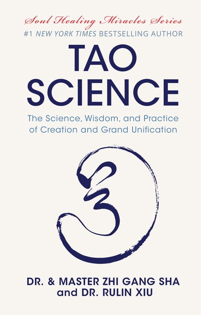 Tao Science: The Science, Wisdom, and Practice of Creation and Grand ...