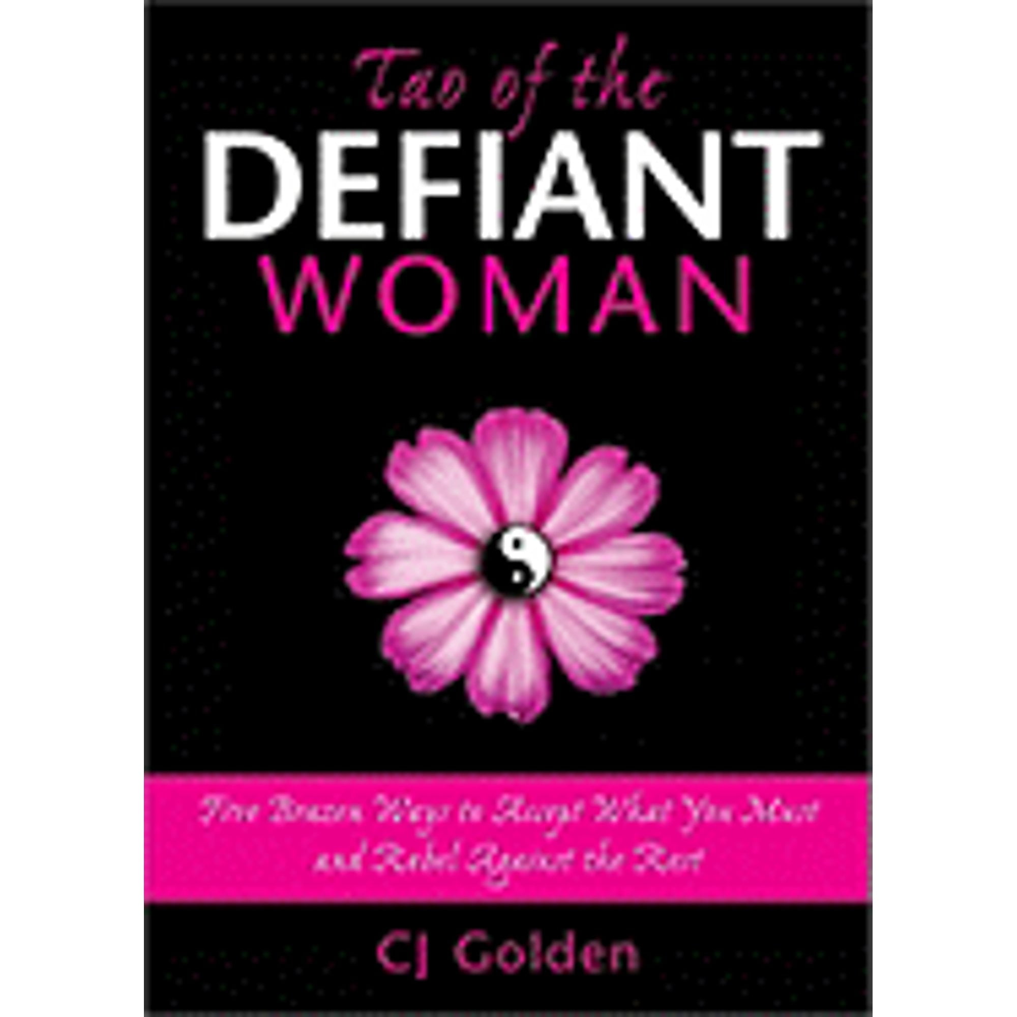Pre-Owned Tao of the Defiant Woman: Five Brazen Ways to Accept What You ...