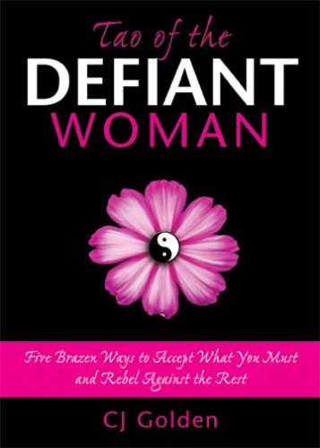 Pre-Owned Tao of the Defiant Woman: Five Brazen Ways to Accept What You ...