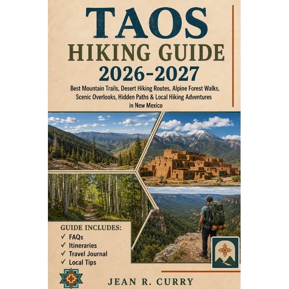 Taos Hiking Guide 2026-2027: Best Mountain Trails, Desert Hikes Routes ...