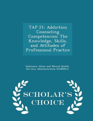 Tap 21: Addiction Counseling Competencies: The Knowledge, Skills, and ...