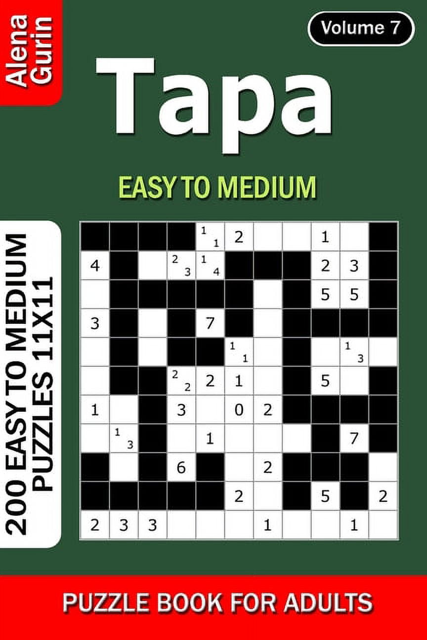Tapa puzzle book for Adults: 200 Easy to Medium Puzzles 11x11 (Volume 7 ...