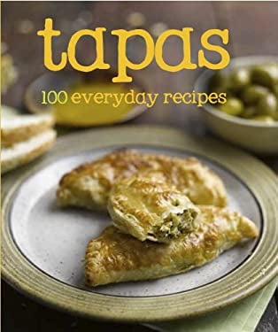 Pre-Owned Tapas (100 Recipes) (Hardcover) 1445442892 9781445442891 ...