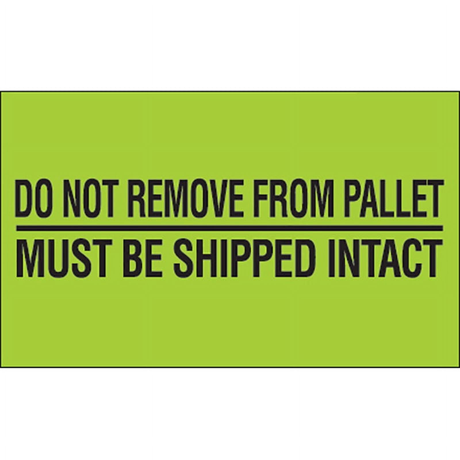 Tape Logic Label,Do Not Remove From Pallet 3x5" DL3173 - Walmart.com