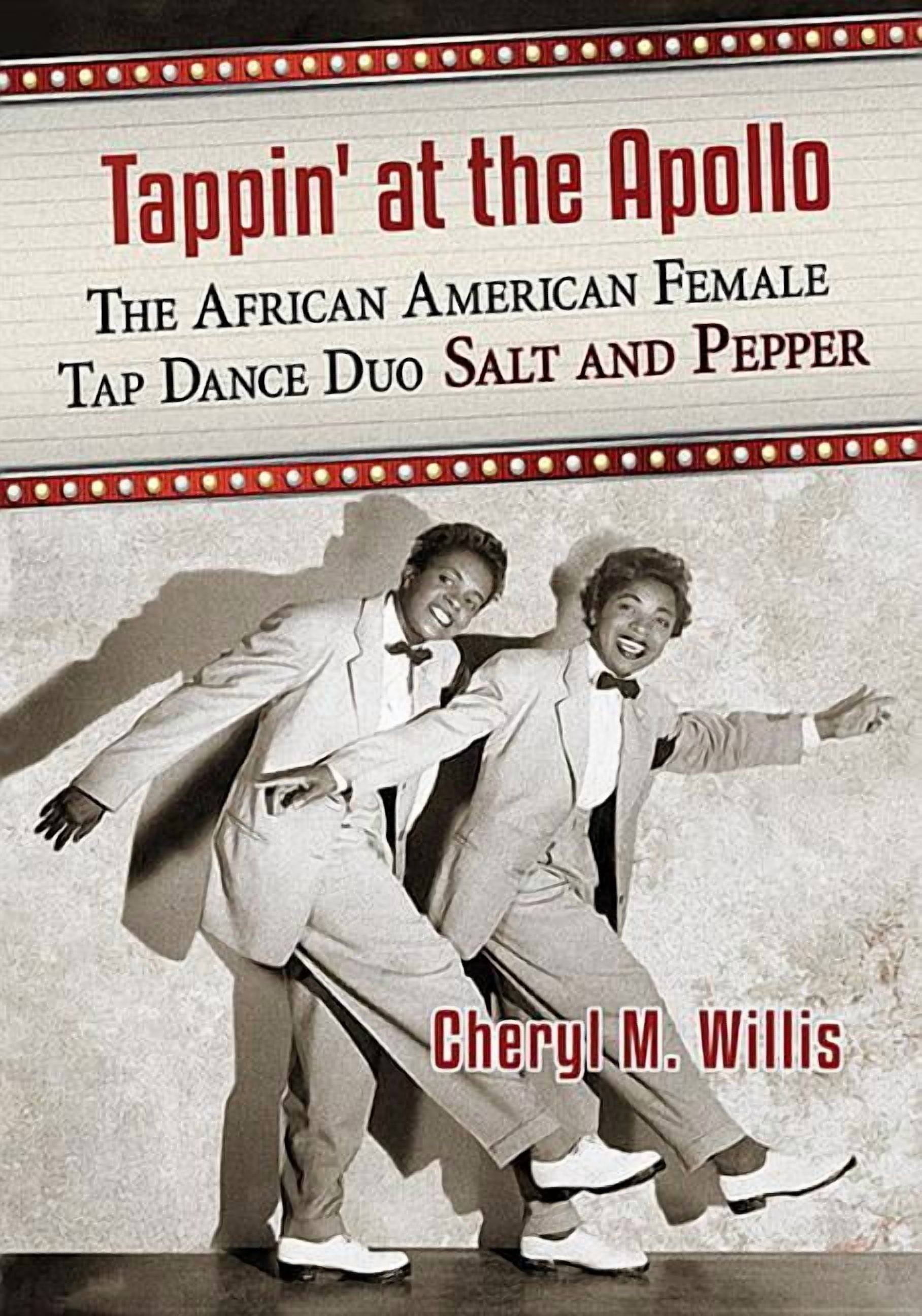 Tappin' at the Apollo: The African American Female Tap Dance Duo Salt ...