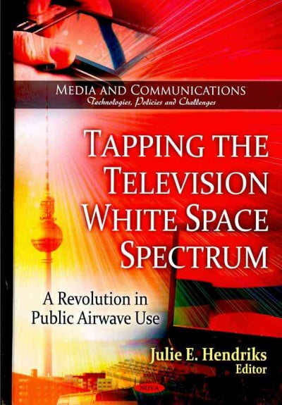 Pre-Owned Tapping the Television White Space Spectrum : A Revolution in ...