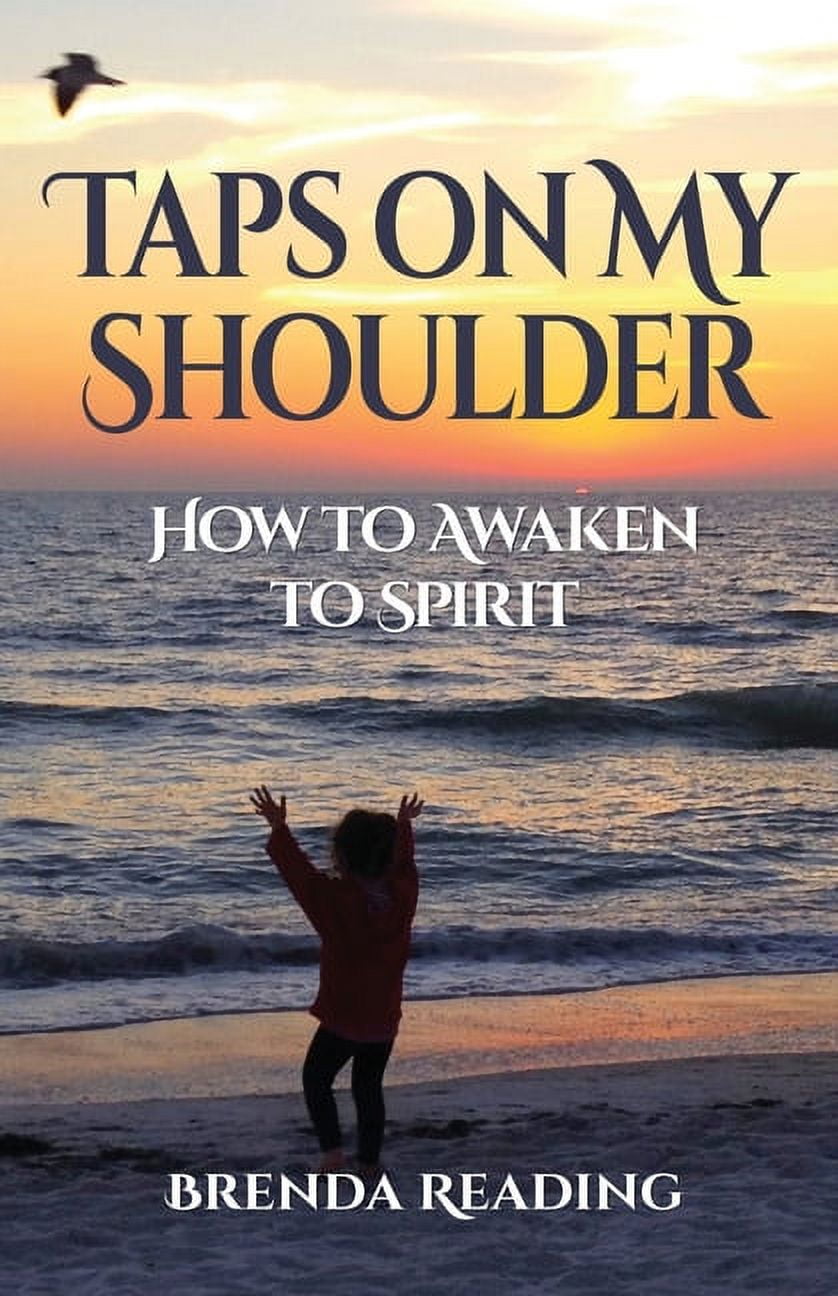 Taps on My Shoulder: How to Awaken to Spirit, (Paperback) - Walmart ...