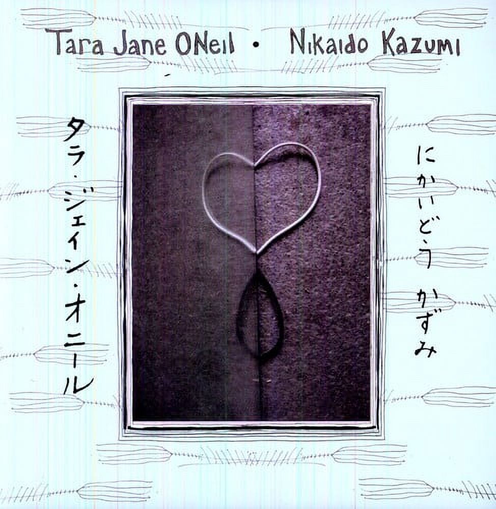 Tara Jane O'Neil - Tara Jane Oneil and Nikaido Kazumi - Music ...