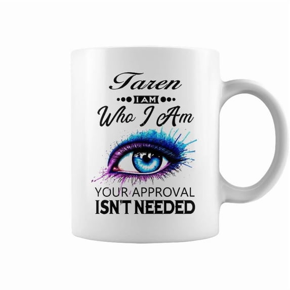 Taren Name Gift Taren I Am Who I Am Accent Mug - Walmart.com